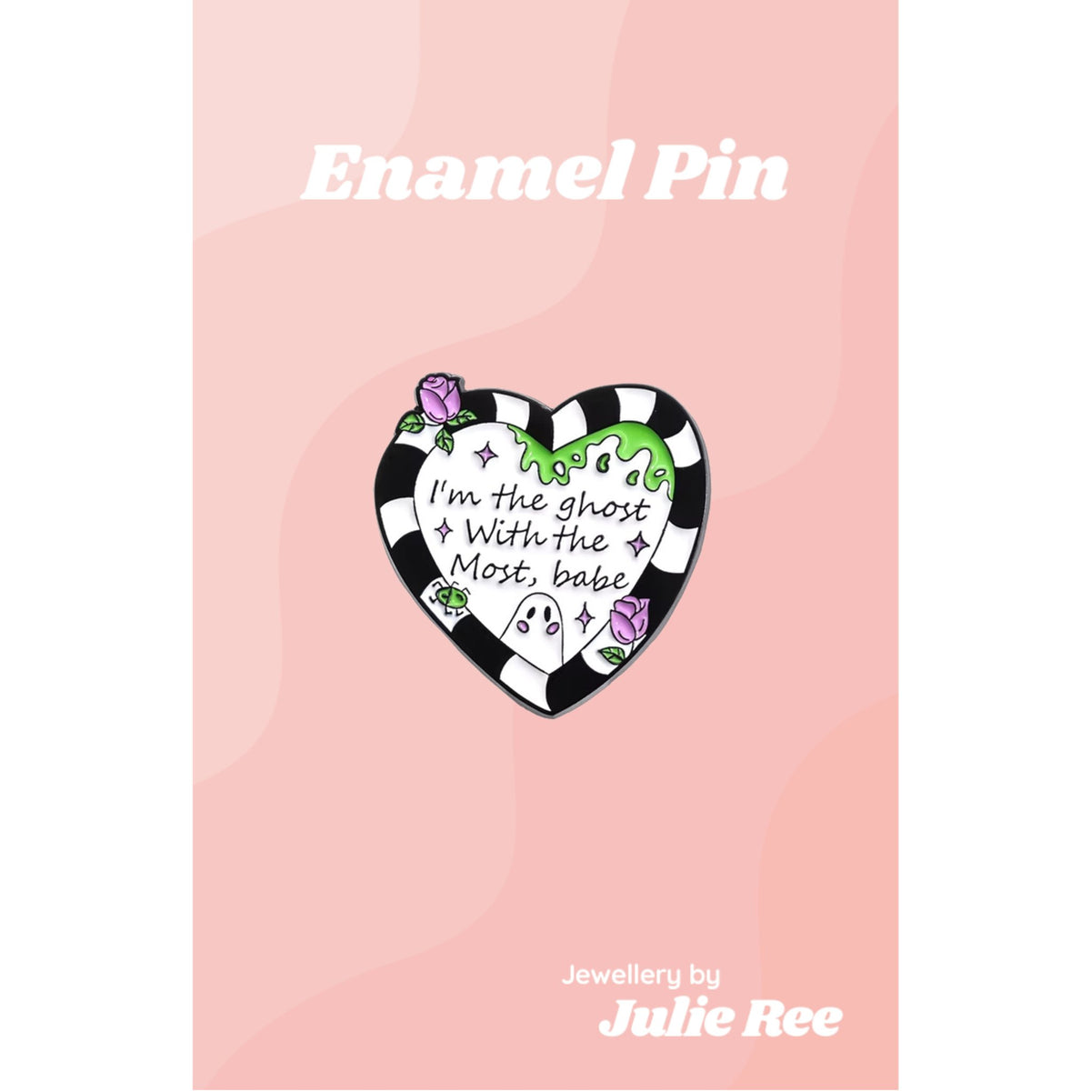 I'm the Ghost With the Most Babe Enamel Pin