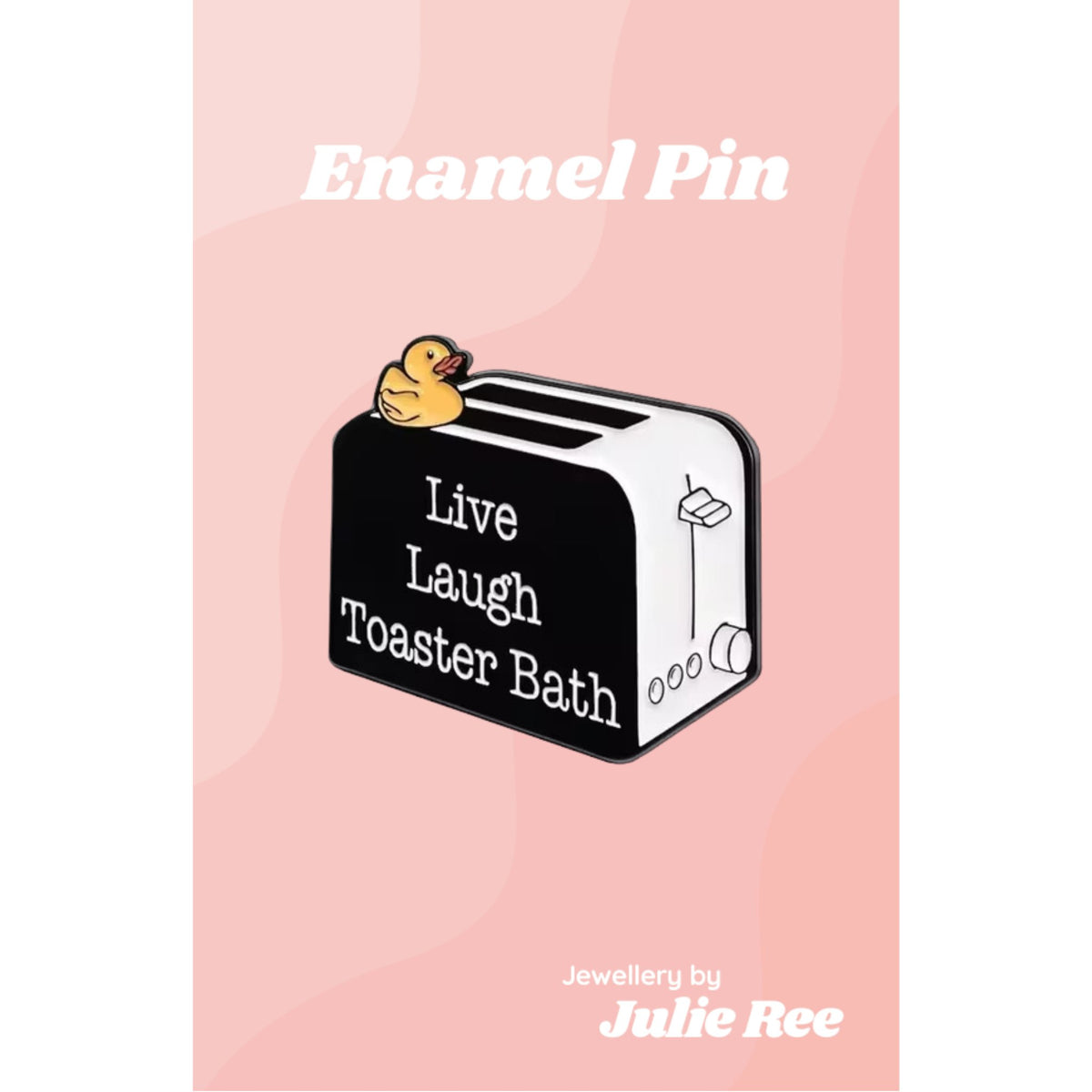 Live Laugh Toaster Bath Enamel Pin – Quirky Dark Humor